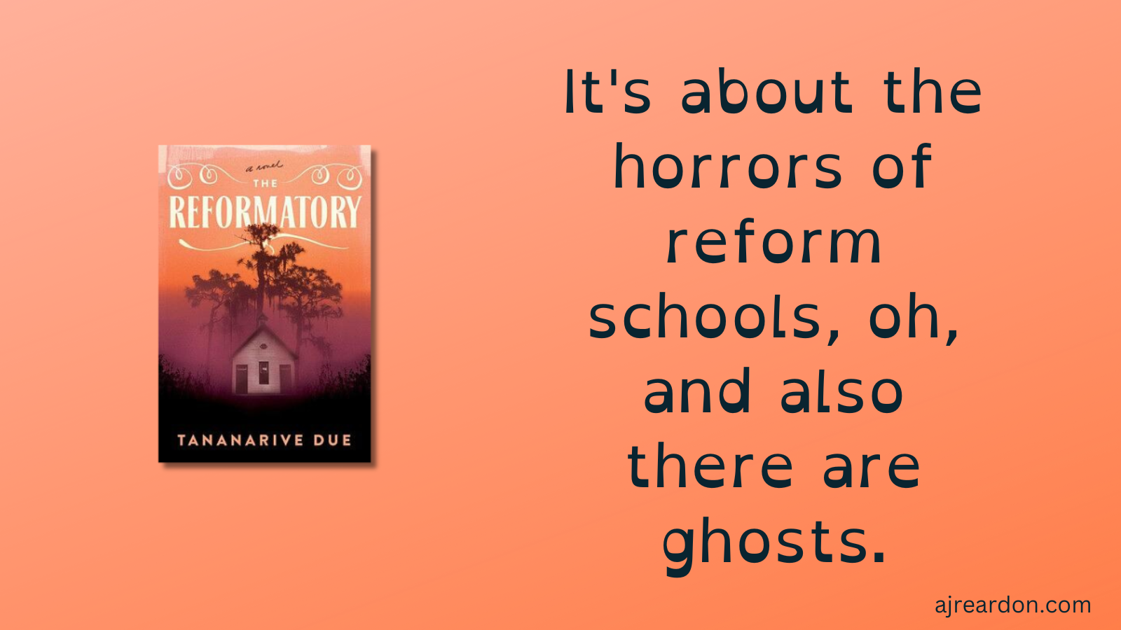 Book Review: The Reformatory by Tananarive Due - AJ Reardon - Book Blogger